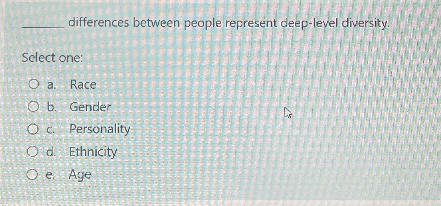 Solved differences between people represent deep-level | Chegg.com