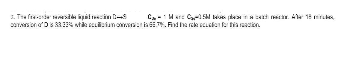 Solved The first-order reversible liquid reaction | Chegg.com