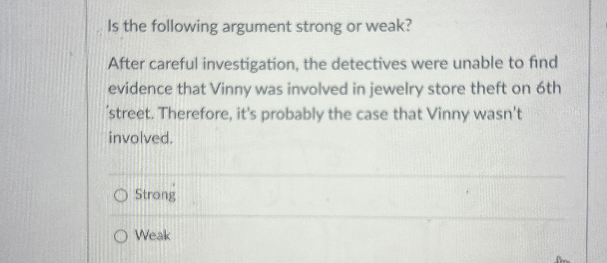 Solved Is the following argument strong or weak?After | Chegg.com