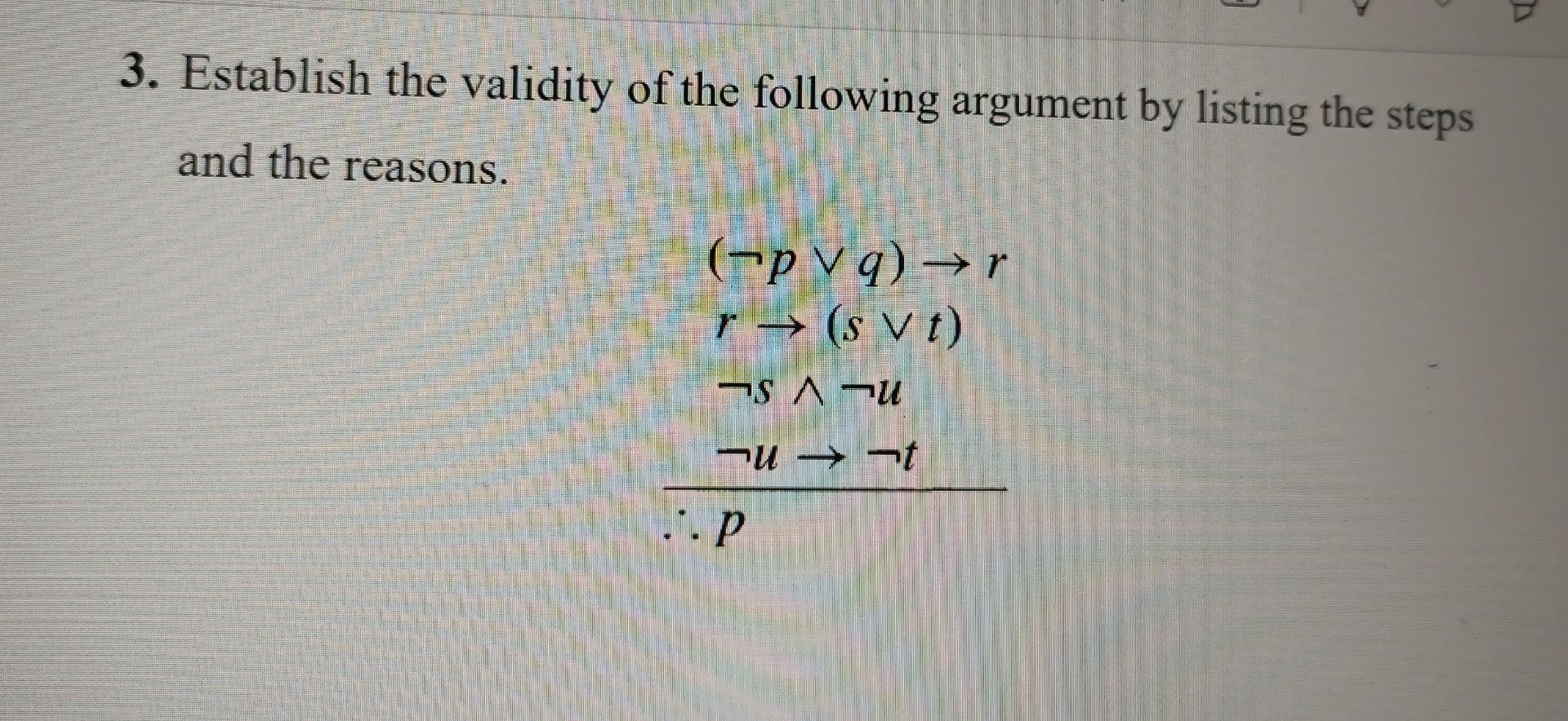 Solved 3. Establish the validity of the following argument | Chegg.com
