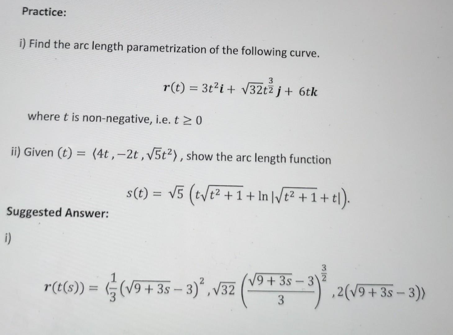 Solved Practice: i) Find the arc length parametrization of | Chegg.com