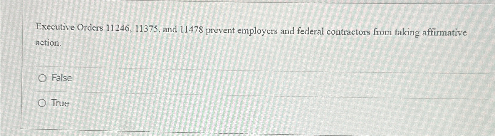 Solved Executive Orders 11246, 11375, ﻿and 11478 ﻿prevent | Chegg.com
