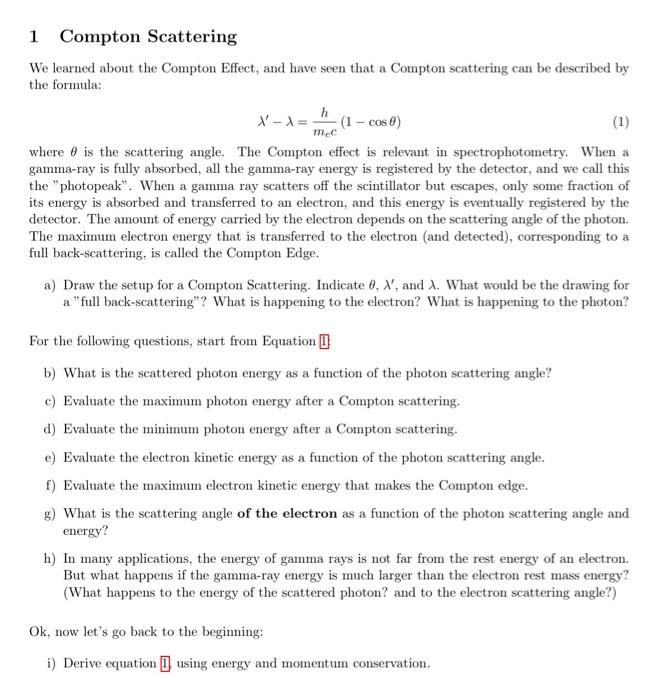 Solved 1 Compton Scattering We learned about the Compton | Chegg.com