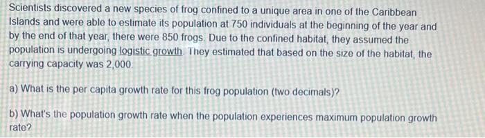Solved Scientists discovered a new species of frog confined | Chegg.com