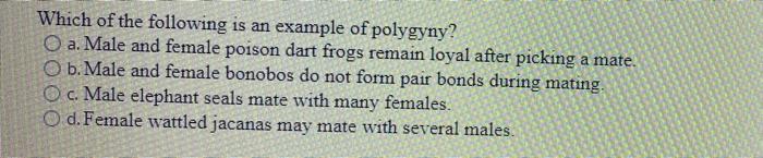 Solved . Which of the following is an example of polygyny? O | Chegg.com