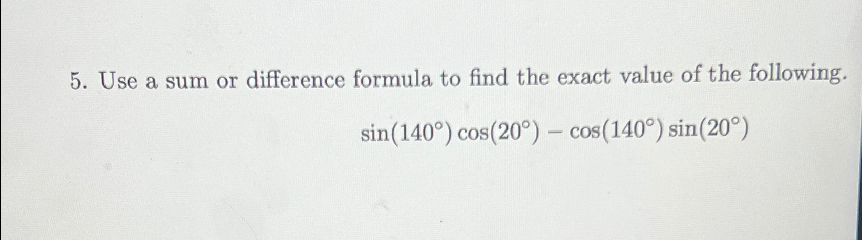 Solved Use a sum or difference formula to find the exact | Chegg.com