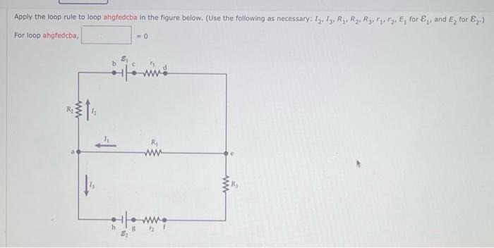 Solved Apply the loop rule to loop ahgfedcba in the figure | Chegg.com