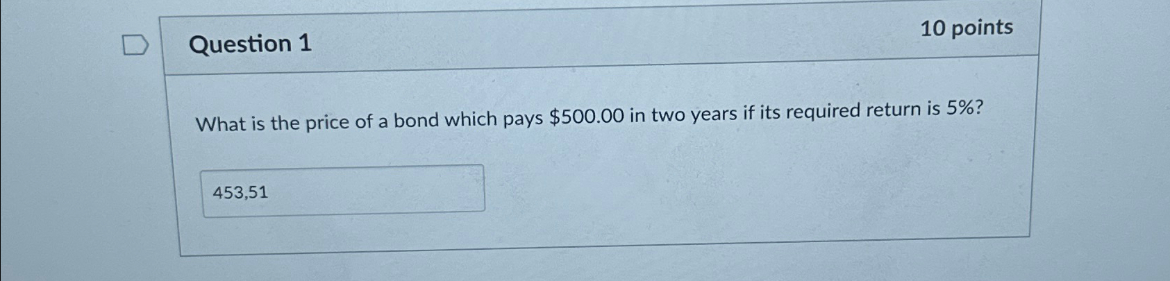 Solved Question 110 ﻿pointsWhat is the price of a bond which | Chegg.com