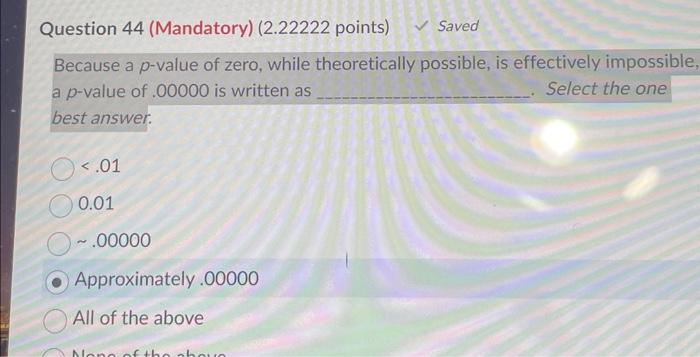 Solved Because a p-value of zero, while theoretically | Chegg.com