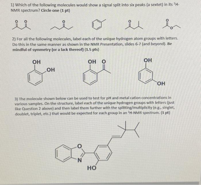 Solved 1) Which of the following molecules would show a | Chegg.com