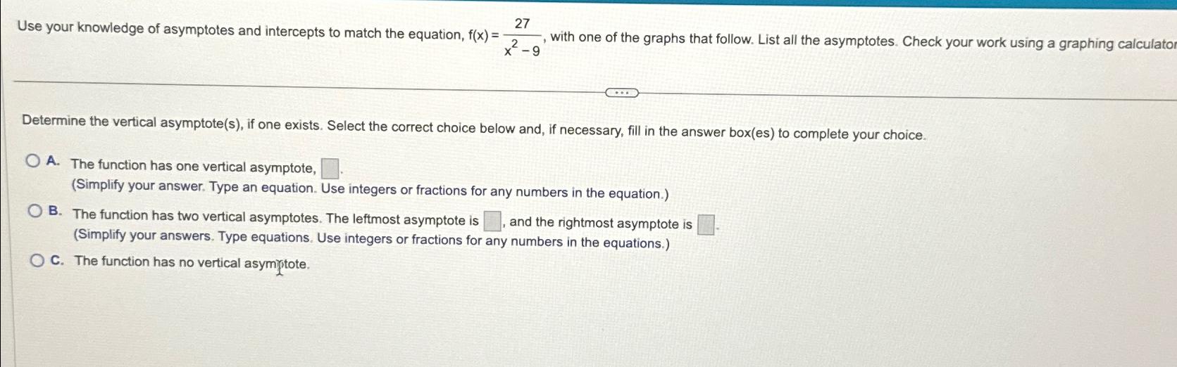 Solved Use your knowledge of asymptotes and intercepts to | Chegg.com