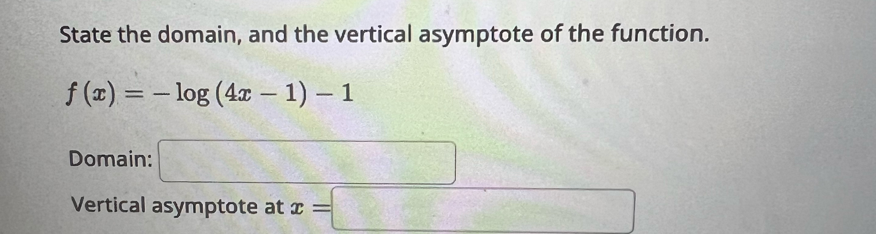 Solved State the domain, and the vertical asymptote of the | Chegg.com
