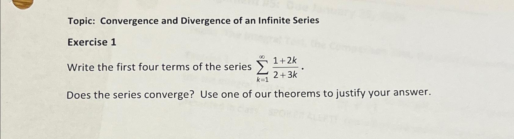 Solved Topic: Convergence and Divergence of an Infinite | Chegg.com