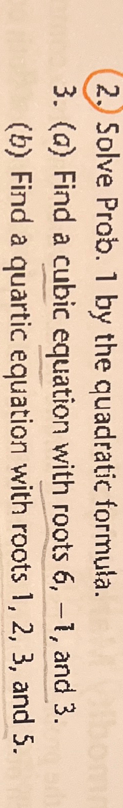 Solve Prob. 1 ﻿by the quadratic formula.(a) ﻿Find a | Chegg.com