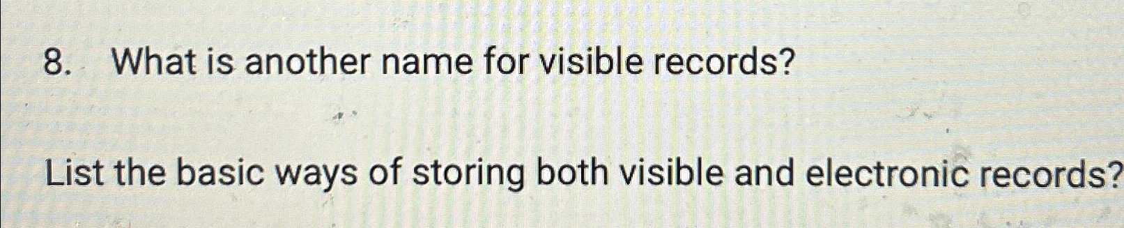 Solved What is another name for visible records?List the | Chegg.com
