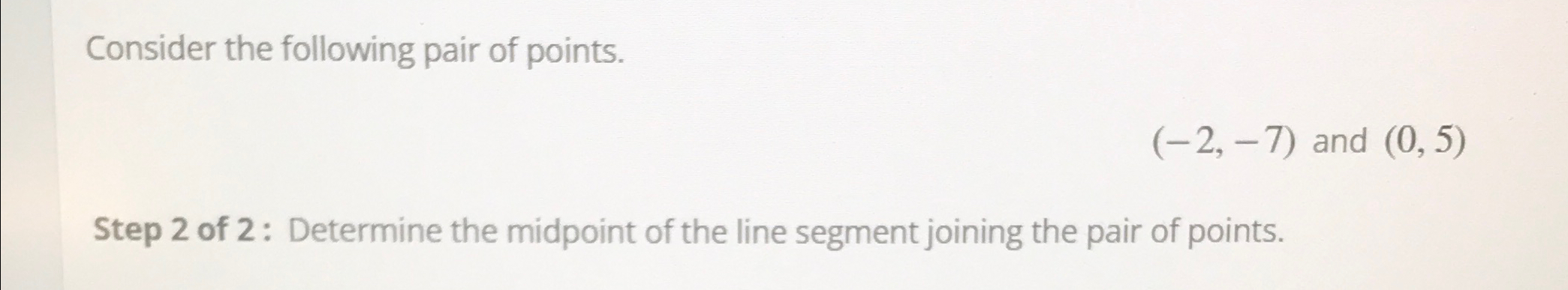 Solved Consider the following pair of points.(-2,-7) ﻿and | Chegg.com