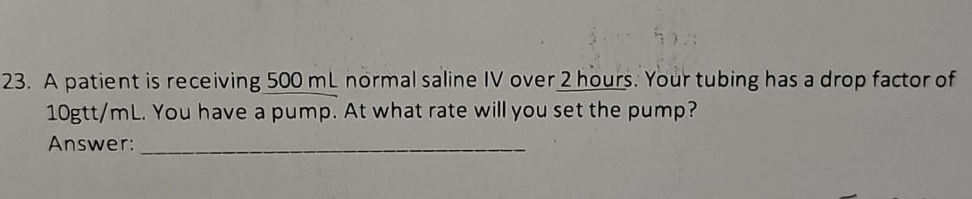 Solved A patient is receiving 500mL ﻿normal saline IV over 2 | Chegg.com