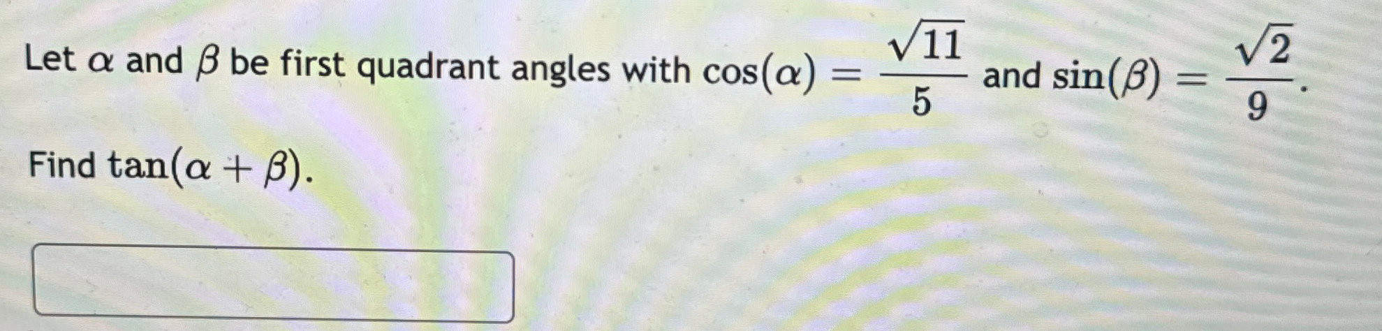 Solved Let α ﻿and β ﻿be first quadrant angles with | Chegg.com