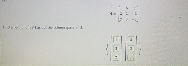 Solved A=[15533-320-5]Find an orthonormal basis of the | Chegg.com