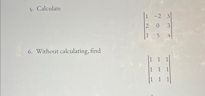 Solved 5. Calculate 6. Without calculating, find 1 2 15 -2 3 | Chegg.com