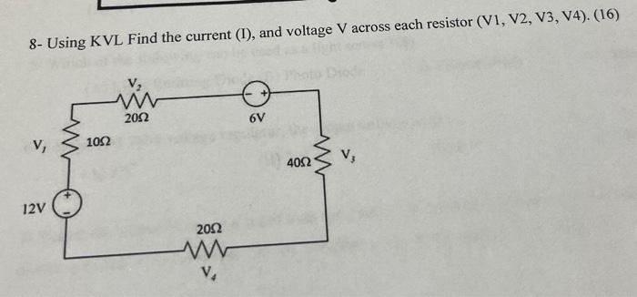 Solved 8- Using KVL. Find the currents in each loop, and | Chegg.com