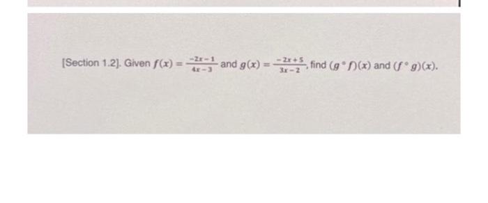 Solved [Section 1.2]. Given f(x)=4x−3−2x−1 and | Chegg.com