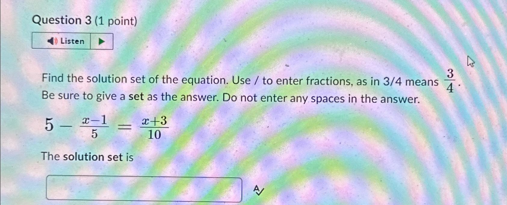 Solved Question 3 (1 ﻿point)Find the solution set of the | Chegg.com