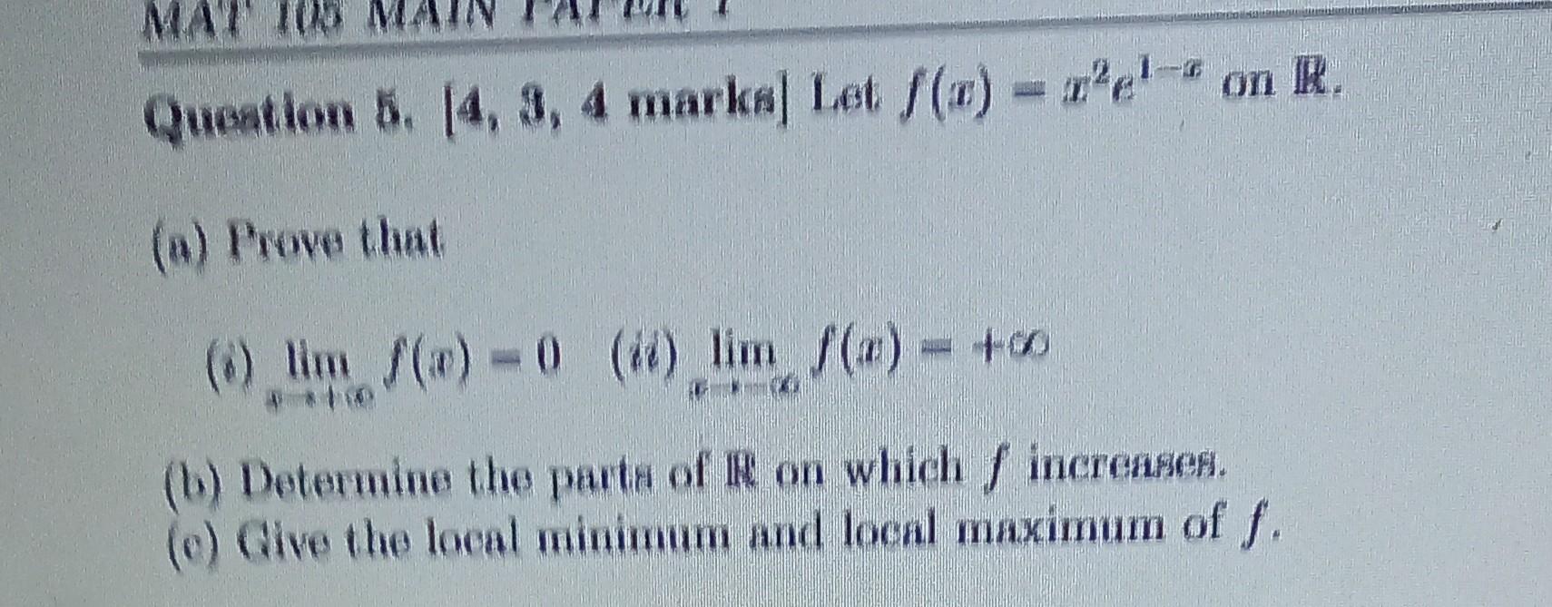 Solved Queation 5. [4,3,4 marks] Let f(x)=x2e1−x on R. (a) | Chegg.com