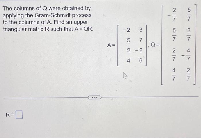Solved The columns of Q were obtained by applying the | Chegg.com
