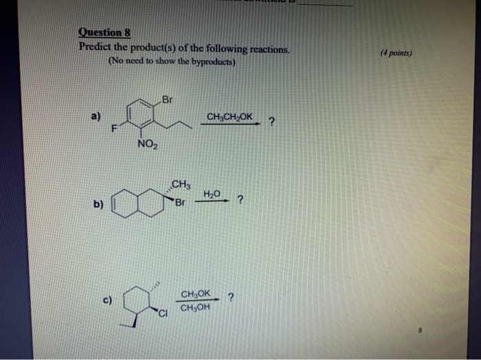 Solved Question 8 Predict the product(s) of the following | Chegg.com