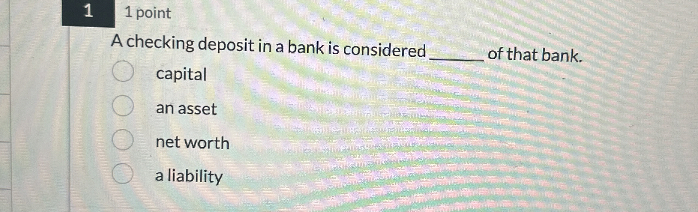Solved 1 1 ﻿pointA checking deposit in a bank is | Chegg.com
