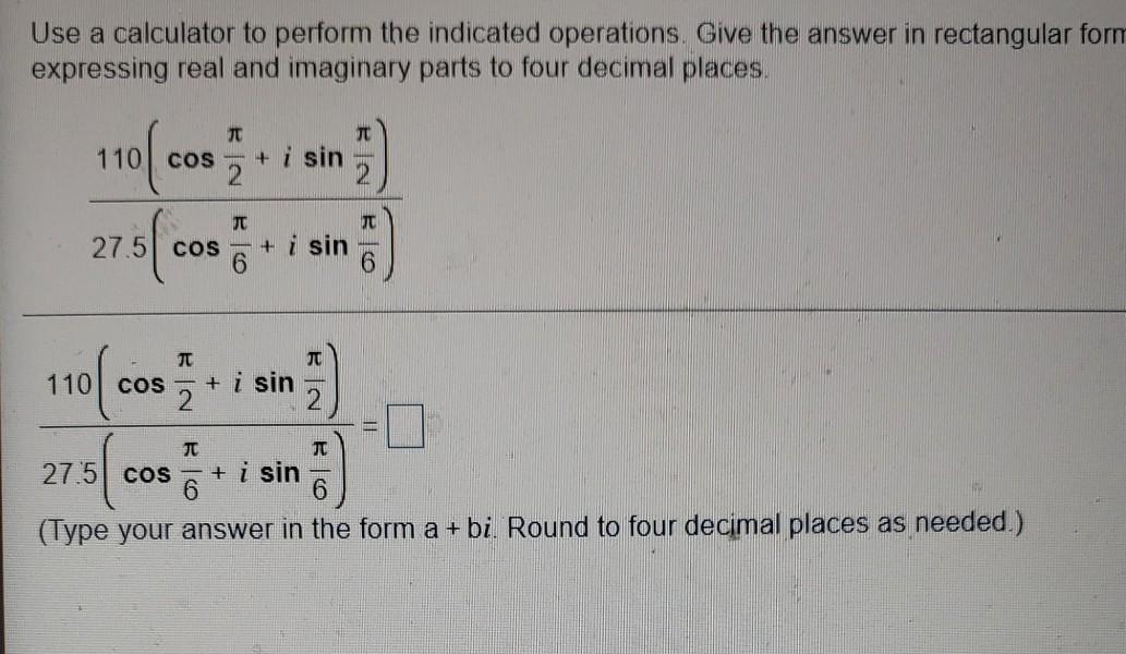 Solved Use a calculator to perform the indicated operations. | Chegg.com