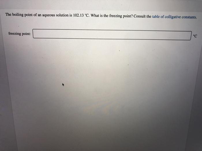 Solved The boiling point of an aqueous solution is 102.13 | Chegg.com