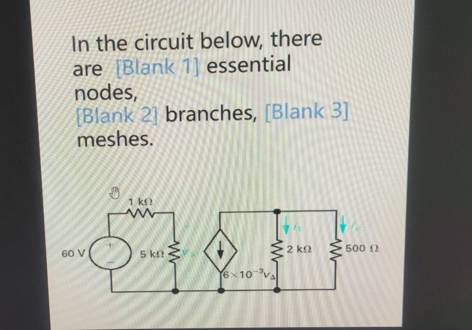 Solved In the circuit below, there are [Blank 1] essential | Chegg.com