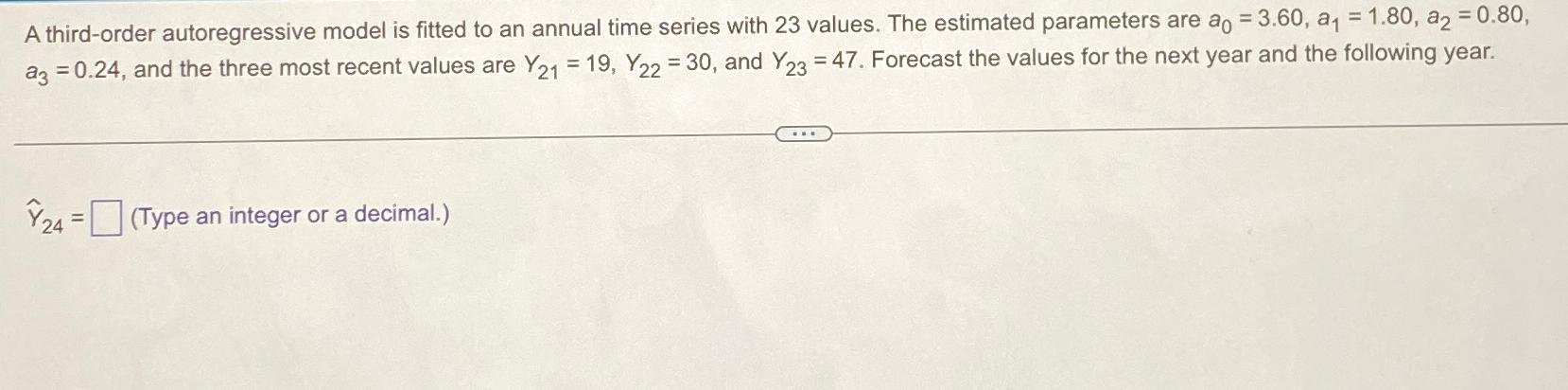 Solved A third-order autoregressive model is fitted to an | Chegg.com