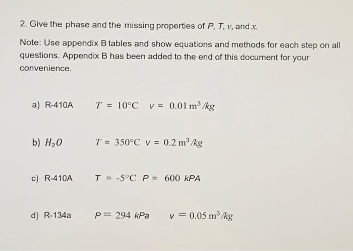 Solved 2. Give the phase and the missing properties of P, T, | Chegg.com