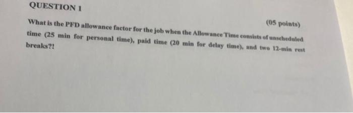 Solved What is the PFD allowance factor for the job when the | Chegg.com