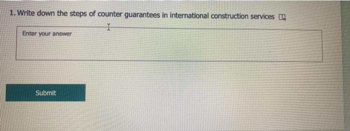 Solved 1. what is countergurantee? write the process in an | Chegg.com