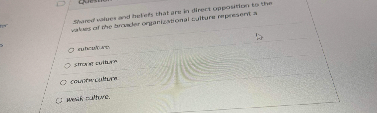 Solved Shared values and beliefs that are in direct | Chegg.com