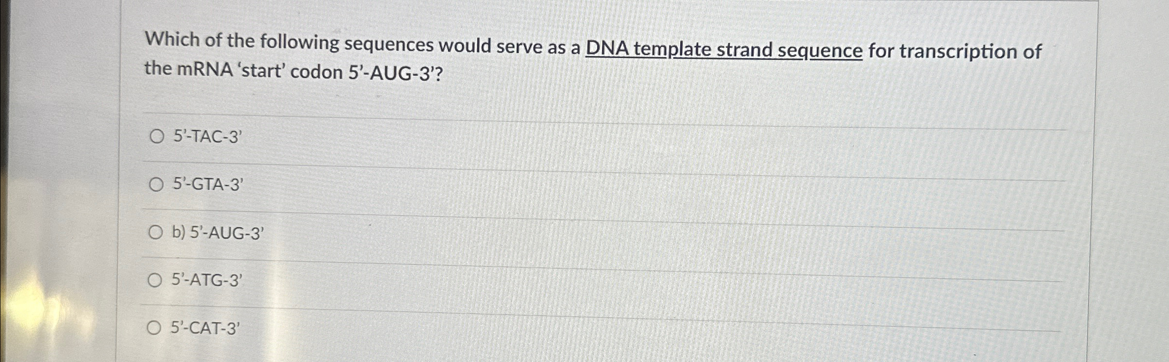 Solved Which of the following sequences would serve as a DNA | Chegg.com