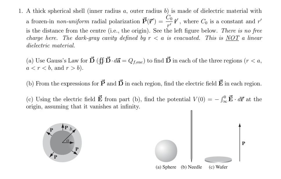 Solved 1. A thick spherical shell (inner radius a, outer | Chegg.com