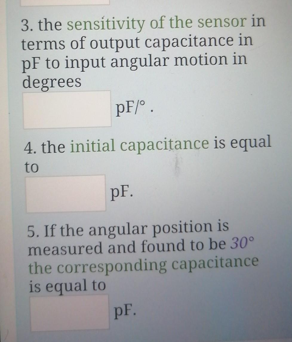 Solved A capacitive sensor used to measure angular | Chegg.com