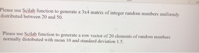 Solved Please use Scilab function to generate a 3x4 matrix | Chegg.com