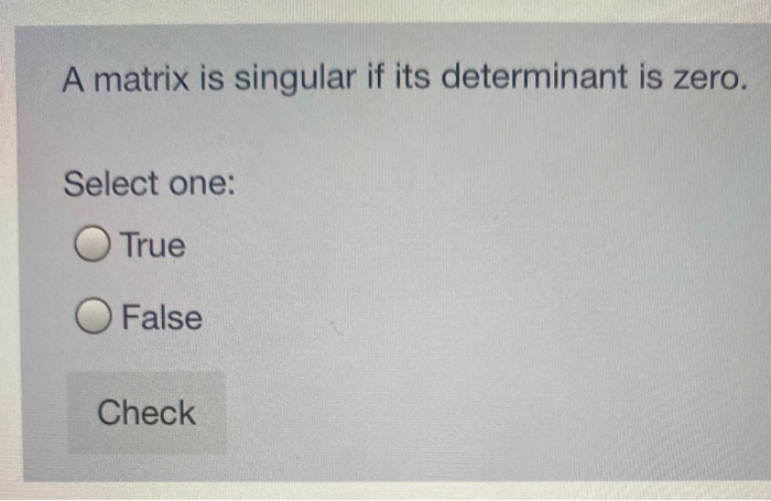 Solved A matrix is singular if its determinant is zero. | Chegg.com
