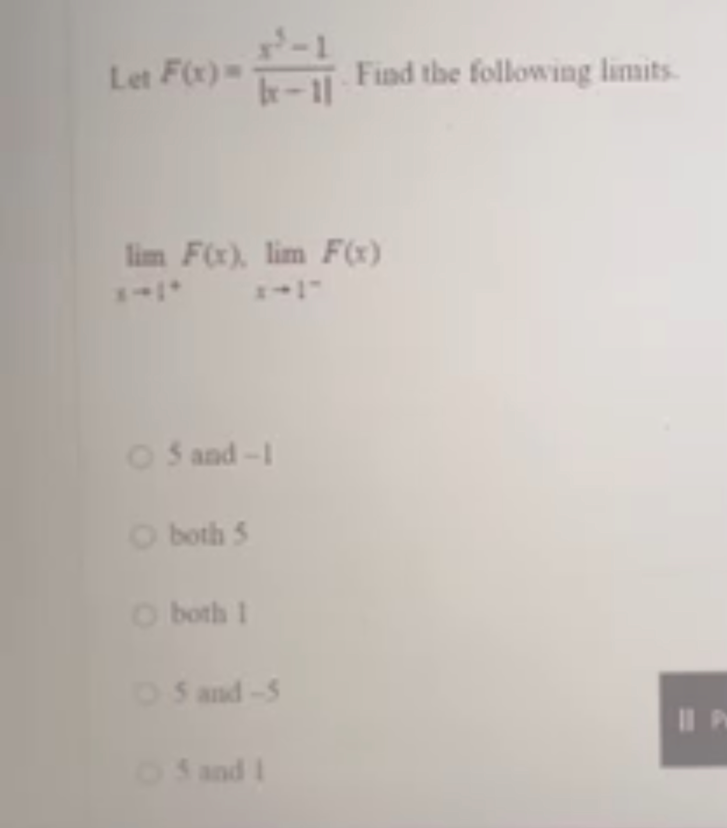 Solved Let F(x)=x5-1|x-1|. ﻿Fiad the following | Chegg.com