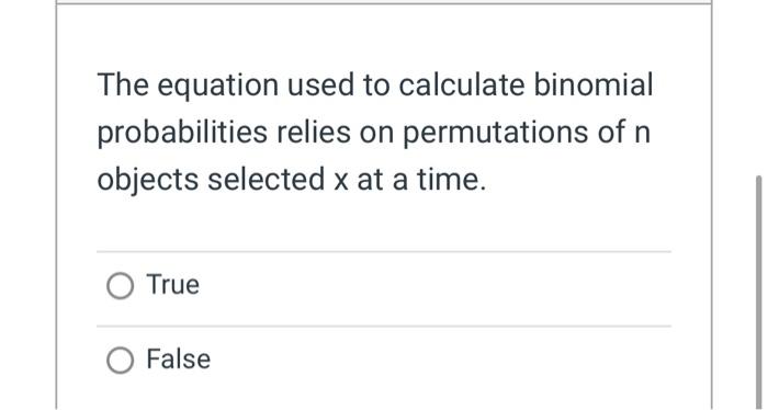 Solved The equation used to calculate binomial probabilities | Chegg.com