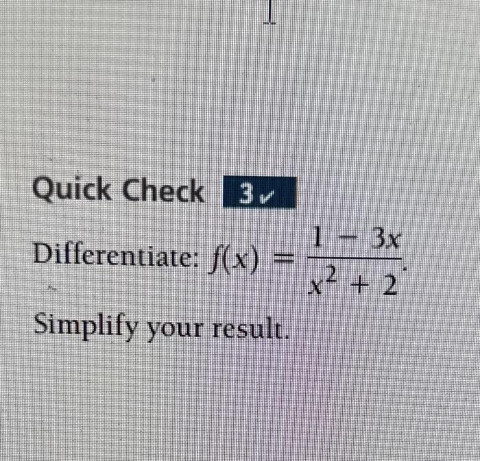Solved Differentiate: f(x)=x2+21−3x Simplify your result. | Chegg.com