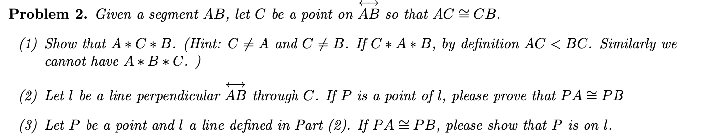 Solved Problem 2. ﻿Given a segment AB, ﻿let C ﻿be a point on | Chegg.com