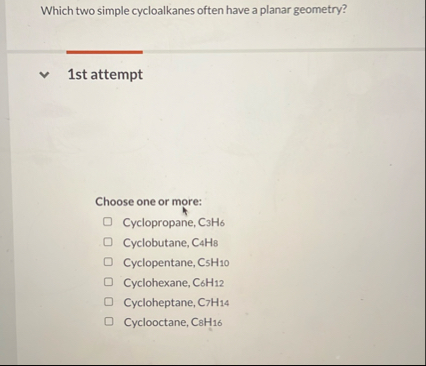 Solved Which two simple cycloalkanes often have a planar | Chegg.com
