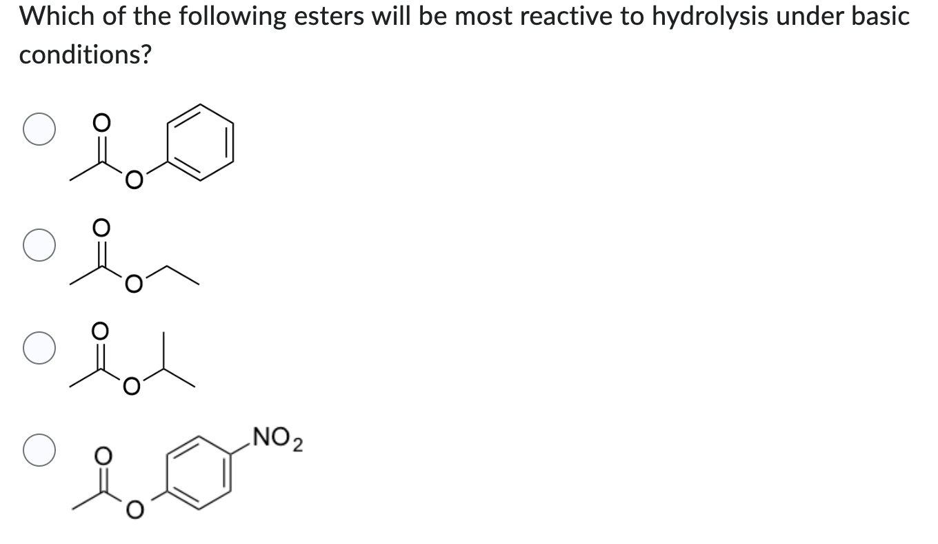 Solved Which of the following esters will be most reactive | Chegg.com